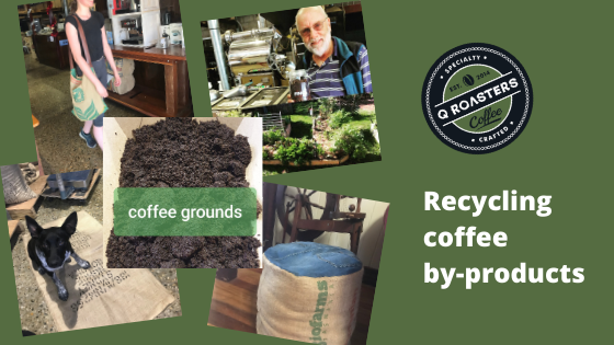 Why we recycle coffee by-products – Q Roasters